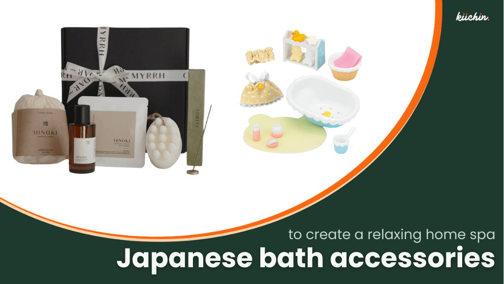 Japanese bath accessories: Top essentials to create a relaxing home sp